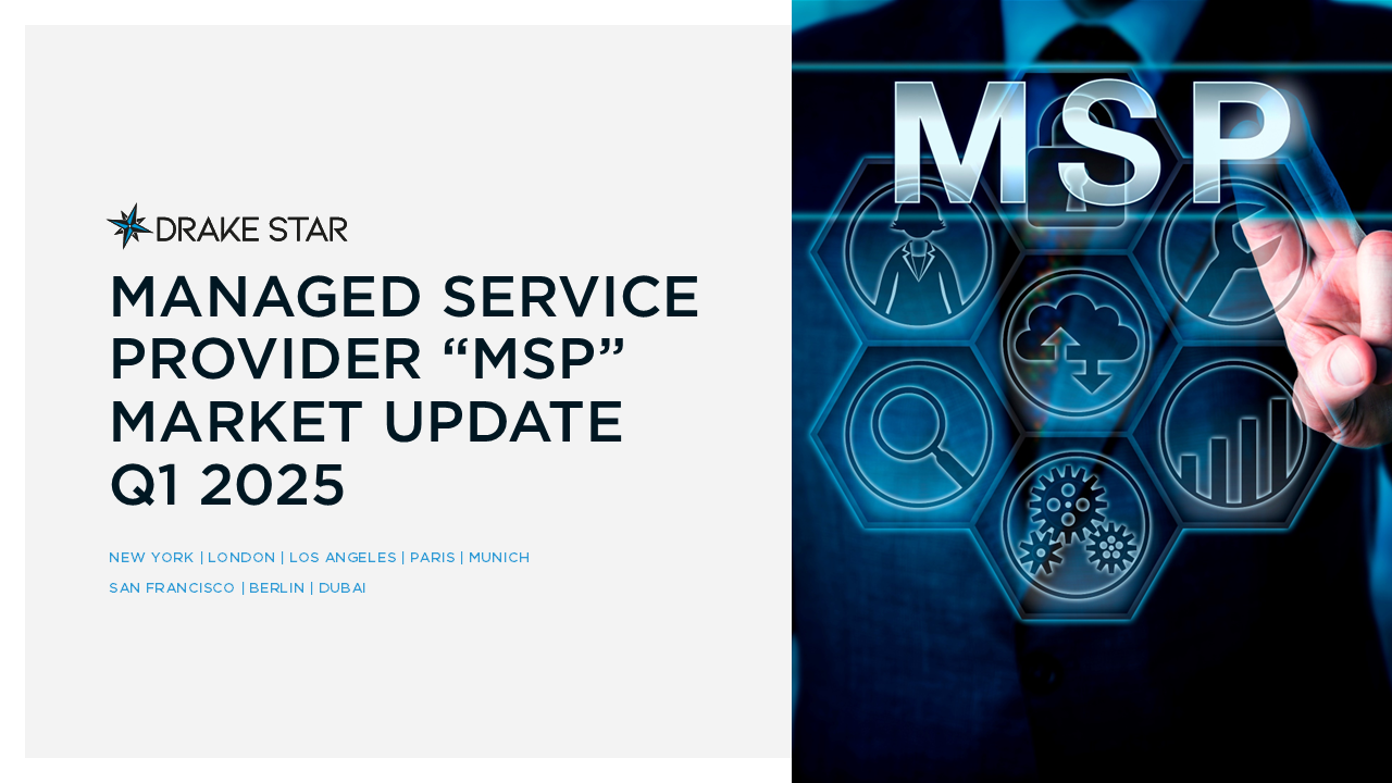 Managed Service Provider “MSP” Report Q1’25: $1B+ in Deals Signal Strong Sector Demand ...